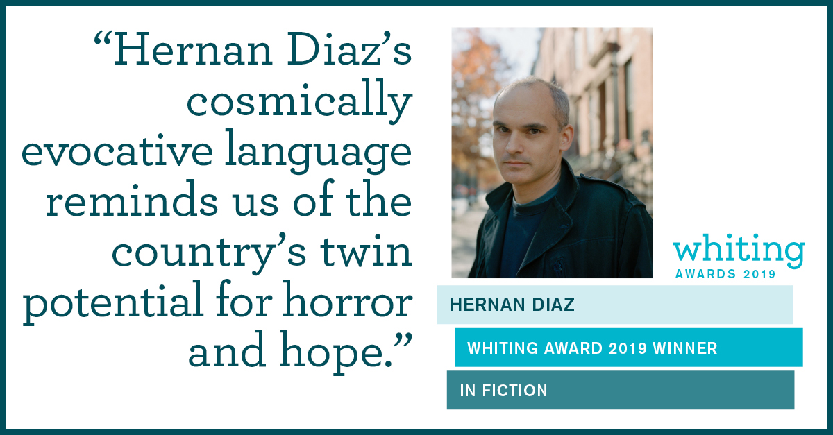 Whiting Awards 2019: Hernan Diaz, Fiction
