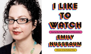 Television’s Status Anxiety: An Interview with Emily Nussbaum by Eric ...