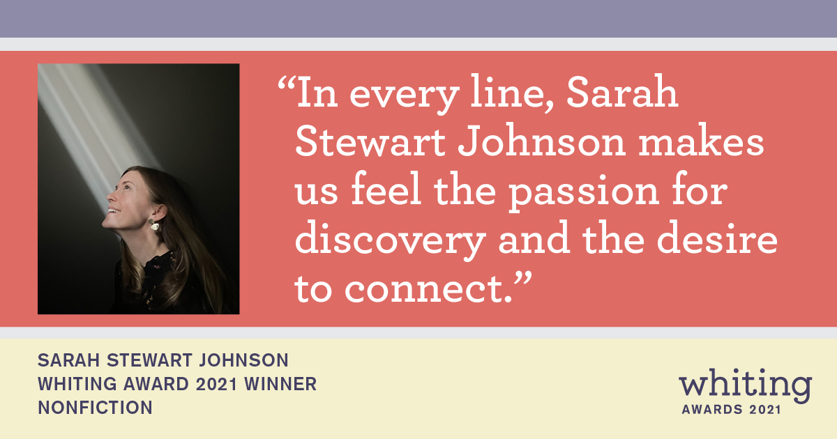 Whiting Awards 2021: Sarah Stewart Johnson, Nonfiction
